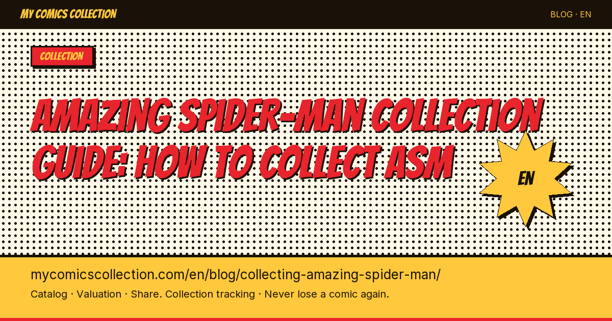 Amazing Spider-Man Collection Guide: How to Collect ASM