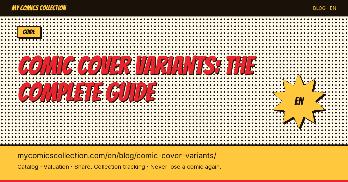 Comic Cover Variants: The Complete Guide