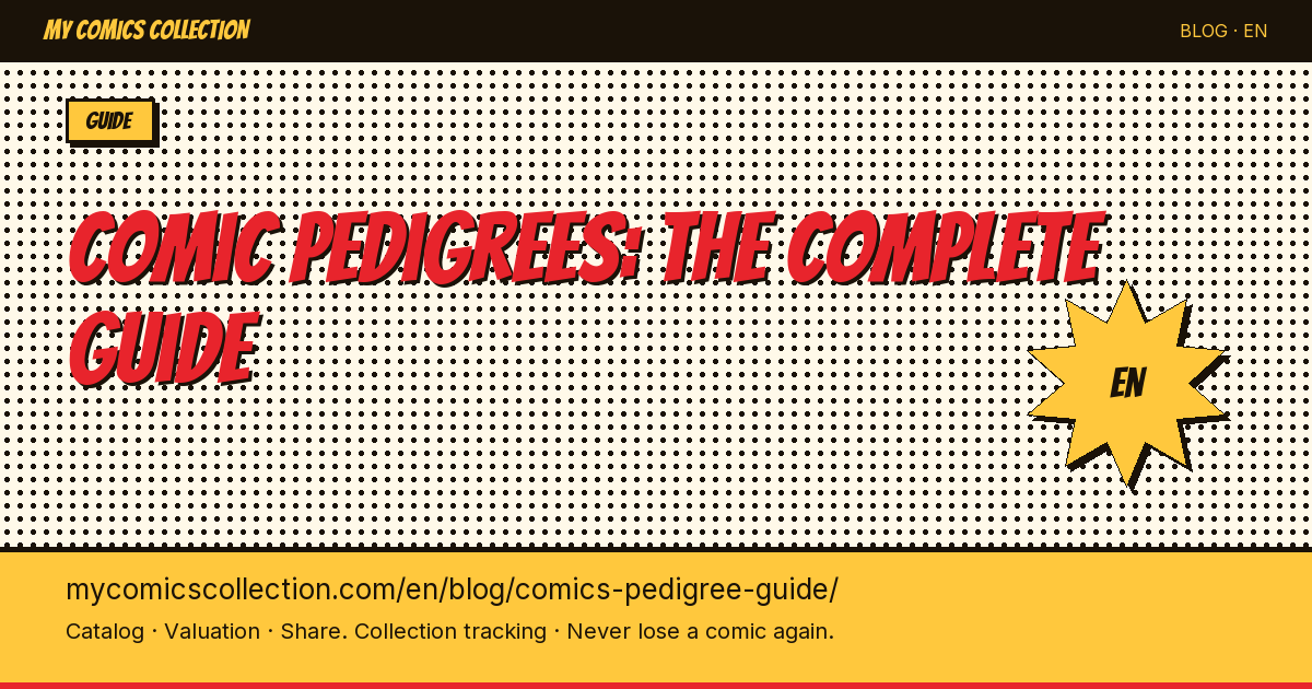 Comic Pedigrees: The Complete Guide